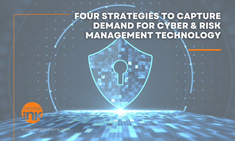 Four Strategies to Capture Demand for Cyber & Risk Management Technology
